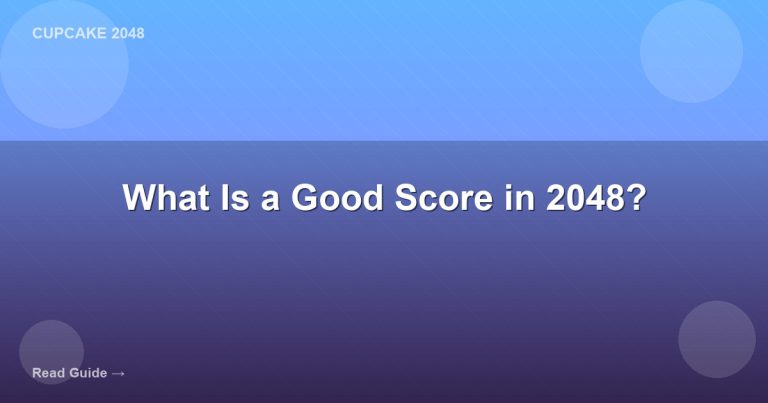 What Is a Good Score in 2048? Benchmarks for Every Level